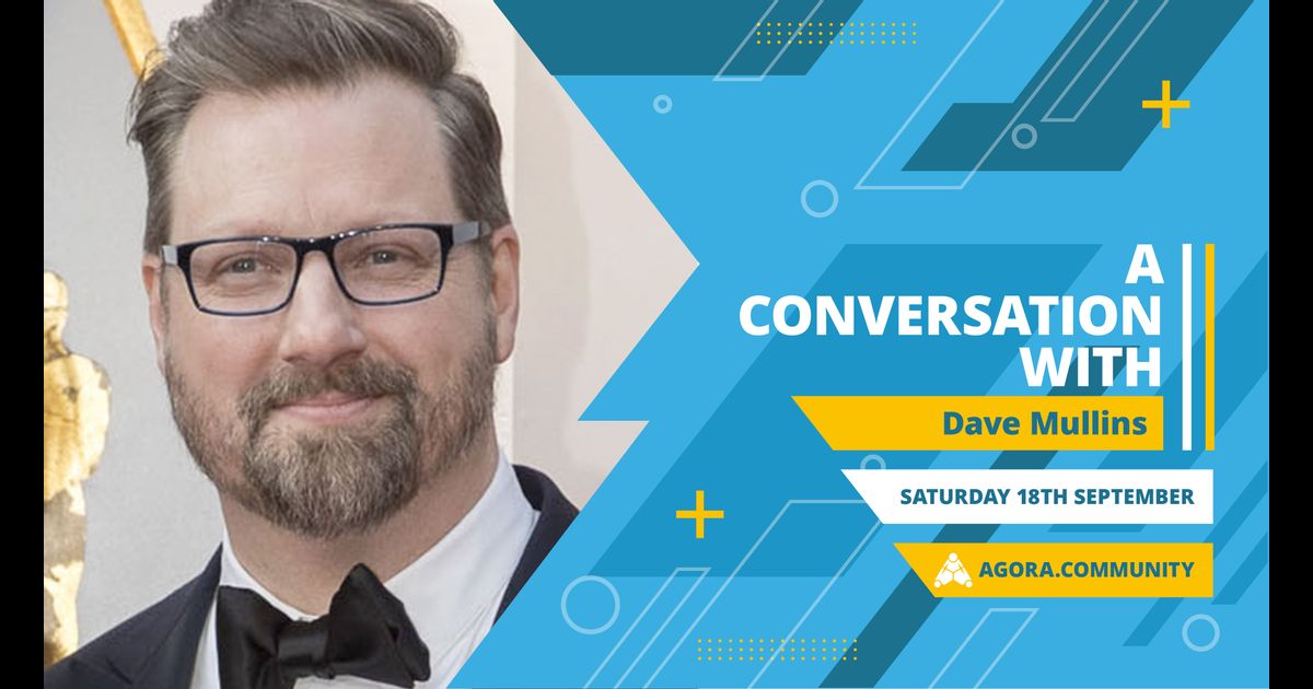 Agora.community | A Conversation With Dave Mullins